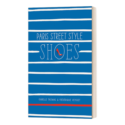 英文原版 Paris Street Style Shoes 巴黎街头风格 鞋 英文版 进口英语原版书籍