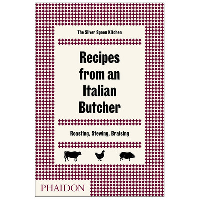 【预售】意大利屠夫食谱：烤、炖、烧，Recipes from an Italian Butcher: Roasting, Stewing, Braising 英文原版餐饮图书