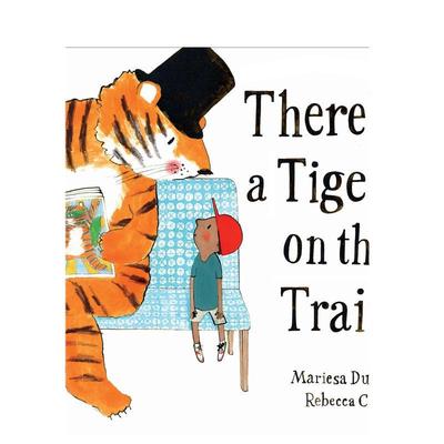 【现货】火车上的老虎 水石童书奖插画师Rebecca Cobb英文儿童绘本虚构类进口原版外版书平装3-6周岁There's a Tiger on the Tra