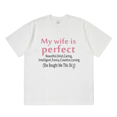 新版My wife is perfect短袖t恤夏季设计感情侣男女宽松圆领上衣