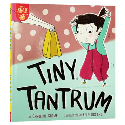 小发脾气 英文原版 Tiny Tantrum 让我们一起阅读 Let's Read Together系列3儿童英语故事图画书Caroline Crowe全英文版进口英语书