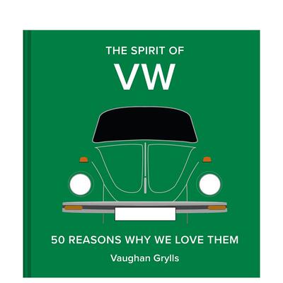 【预售】【钟情汽车】大众（VW） The Spirit of VW: 50 reasons why we love them 原版英文工业产品设计 善本图书