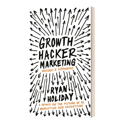 Growth Hacker Marketing 增长黑客营销 莱恩?霍利得 Ryan Holiday