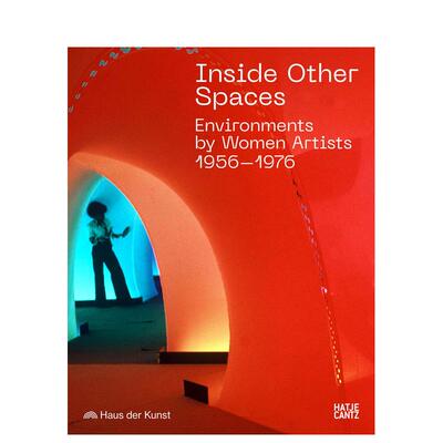 【预售】空间内部：1956-1976年女艺术家的环境作品英文建筑设计建筑风格与材料构造进口原版图书Inside Other Spaces Immersive