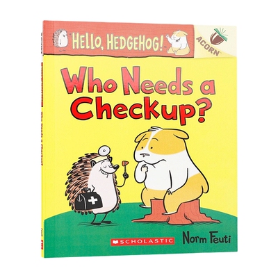 英文原版 Hello Hedgehog 3 Who Needs a Checkup 你好刺猬3 谁需要体检 英文版 进口英语原版书籍儿童全英语书