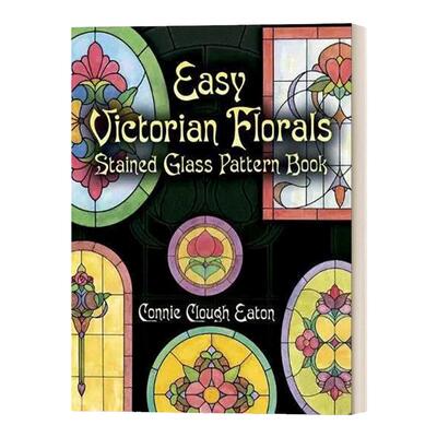英文原版 Easy Victorian Florals Stained Glass Pattern Book 维多利亚花卉彩色玻璃图案书 英文版 进口英语原版书籍