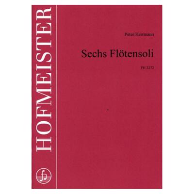 赫尔曼六首长笛独奏曲 德国霍夫曼斯特 原版乐谱书 Herrmann Peter 6 Flute Solos for Flute FH2272