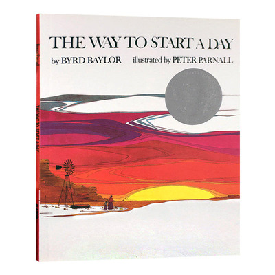 怎样开始新一天 The Way to Start a Day 英文原版 凯迪克奖绘本 英文版 Byrd Baylor 儿童英语故事图画书 进口原版书籍