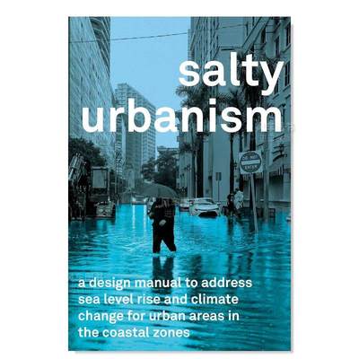 【预售】咸味都市主义英文建筑设计建筑风格与材料构造进口原版书平装14岁以上Jeffrey HuberORO EditionsSalty Urbanism