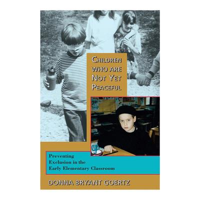 英文原版 Children Who Are Not Yet Peaceful Donna Bryant Goertz