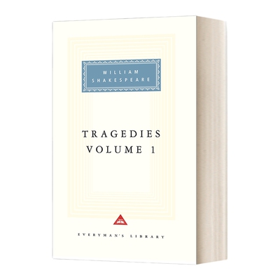 英文原版 Tragedies Volume 1 莎士比亚悲剧戏剧集 卷一 哈姆雷特、李尔王、奥赛罗、麦克白 Everyman精装版  进口英语原版书籍