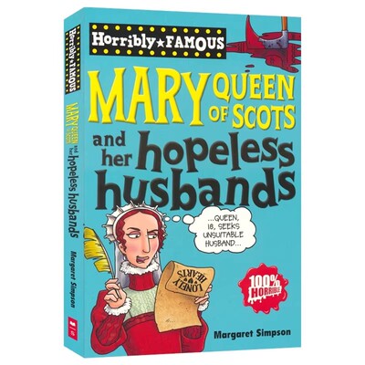 Horribly Famous - Mary Queen of Scots and her Hopeless Husbands 可怕的名人 苏格兰女王玛丽与她不靠谱的丈夫们 英文原版