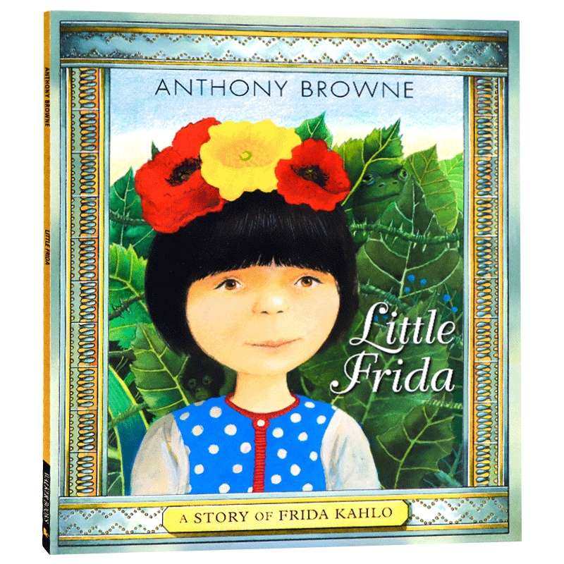 英文原版 Little Frida A Story of Frida Kahlo小弗里达安东尼布朗名人传记绘本英文版_虎窝淘