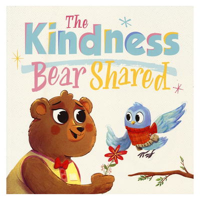 The Kindness Bear Shared 幼儿情商管理绘本 图画故事书 习惯养成 亲子读物 英语启蒙 词汇学习 英文原版进口儿童图书
