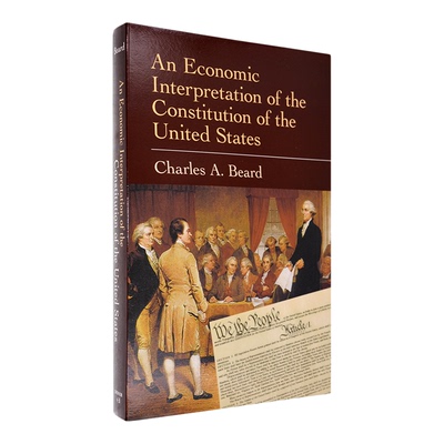 【现货】英文原版美国宪法的经济观An Economic Interpretation of the Constitution of the United Charles Austin Beard