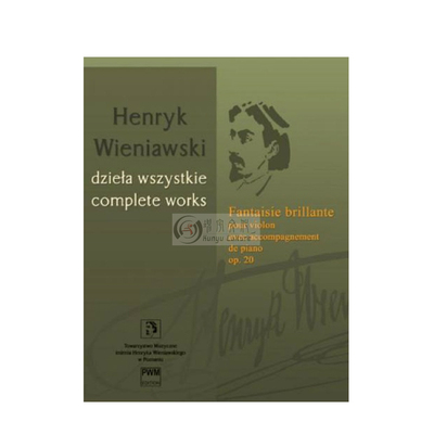 维尼亚夫斯基 华丽的幻想曲 op20 小提琴和钢琴 波兰PWM原版乐谱书 Wieniawski Fantaisie brillante Violin and Piano PWM11106
