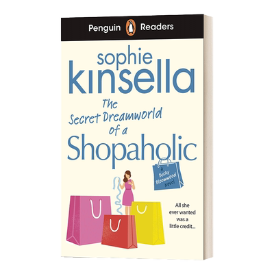 Penguin Readers Level 3: The Secret Dreamworld of a Shopaholic 企鹅英语分级阅读3级 购物狂的秘密梦想世界 A2