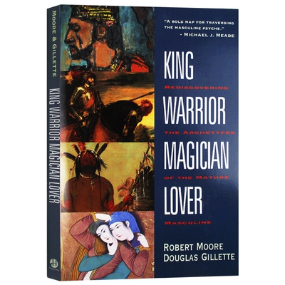 国王 武士 祭司 诗人 英文原版 King Warrior Magician Lover 从男孩到男人 男性心智进阶手册 英文版 进口原版英语书籍