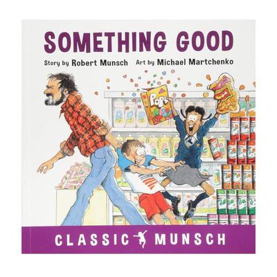 现货 英文原版 蒙施爷爷讲故事：好东西 Something Good by Robert Munsch