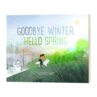 华研原版  再见冬天 迎接春天 英文原版 Goodbye Winter Hello Spring 春天 探索自然 亲子绘本 4~6岁 Kenard Pak 英文版