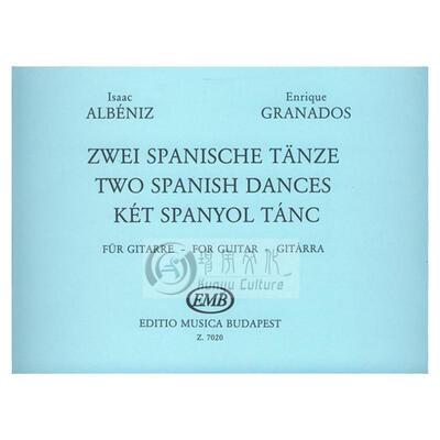 阿尔贝尼兹 两首西班牙舞曲 古典吉他独奏 布达佩斯原版乐谱书 Albeniz Isaac Granados Enrique Two Spanish Dances Z 7020