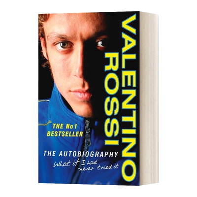 英文原版 瓦伦蒂诺·罗西自传 王一博偶像 MotoGP车手 小飞侠 What If I Had Never Tried It The Autobiography Valentino Rossi