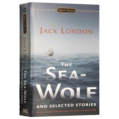 海狼及其他文选 The Sea-Wolf and Selected Stories 英文原版小说 美国文学经典 Jack London杰克伦敦 原版进口书 SignetClassics