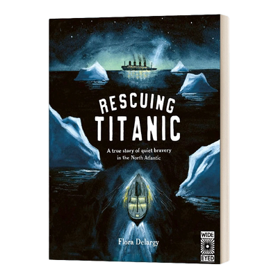 英文原版 Rescuing Titanic A true story of quiet bravery in the North Atlantic 拯救泰坦尼克号 精装 英文版 进口英语书籍