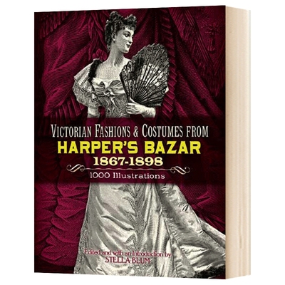 时尚芭莎里的维多利亚时尚服饰 英文原版 Victorian Fashions and Costumes from Harper's Bazar 英文版进口原版英语书籍