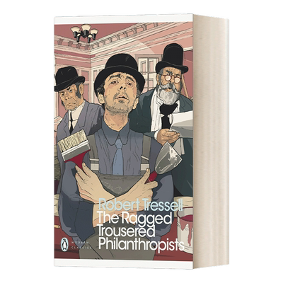英文原版 The Ragged Trousered Philanthropists 穿破裤子的慈善家 罗伯特·特雷塞尔 企鹅现代经典 英文版 进口英语原版书籍