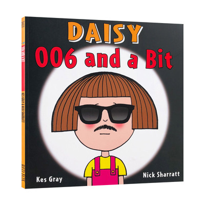正版现货 鬼马精灵黛西 006号小间谍 英文原版绘本 Daisy 006 and a Bit 儿童启蒙学习 全英文版进口原版英语书籍