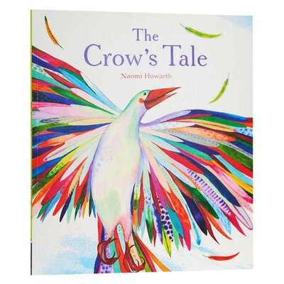 七彩乌鸦 英文原版绘本 The Crow's Tale 内奥米豪沃斯 给孩子的人文启蒙课 英文版儿童英语读物 进口原版书籍