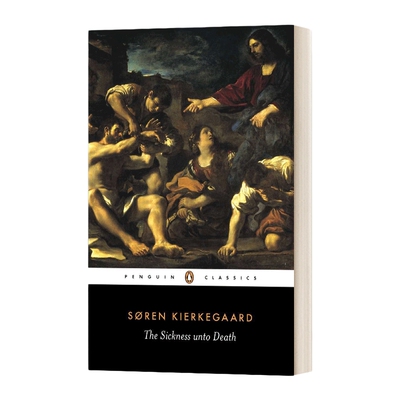 英文原版 The Sickness Unto Death  致死的疾病  Penguin Classics 企鹅经典 英文版 进口英语原版书籍