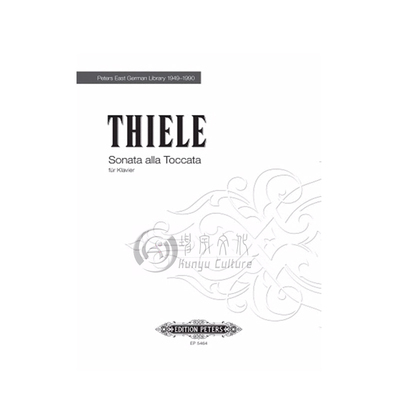 蒂勒 钢琴奏鸣曲和托卡塔 钢琴独奏 彼得斯原版进口乐谱书 Siegfried Thiele Sonata alla Toccata for Piano EP5464