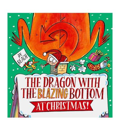 【预售】圣诞屁股着火的龙 The Dragon with the Blazing Bottom at Christmas 原版英文儿童绘本