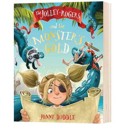 乔莉罗杰斯与怪物黄金 英文原版 The JolleyRogers and the Monsters Gold 英文版儿童英语故事书 进口书籍 Jonny Duddle外文小说