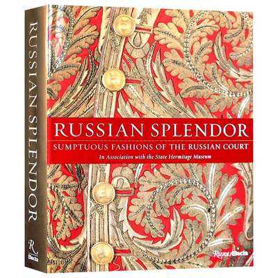 精装 Russian Splendor: Sumptuous Fashions of the Russian Court俄罗斯辉煌：俄罗斯宫廷的奢华时尚英文原版图书籍进口正版