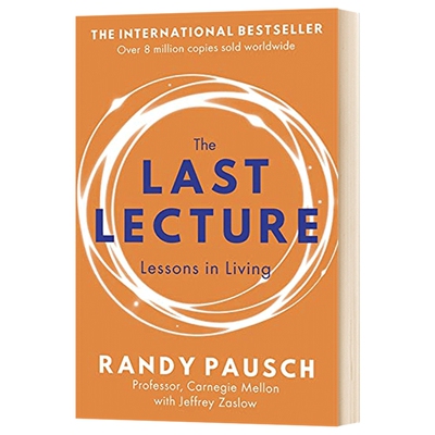 The Last Lecture 最后的演讲  Randy Pausch;Jeffrey Zaslow  英文原版