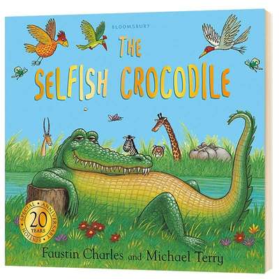 自私的鳄鱼 英文原版绘本 The Selfish Crocodile Anniversary Edition 英文版儿童启蒙读物 儿童图画书 进口英语书籍