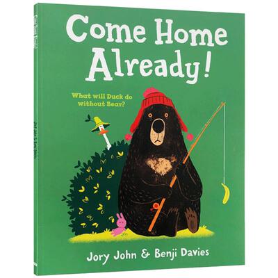 英文原版绘本大熊与鸭子系列：Come Home Already回家了儿童启蒙认知早教趣味读物获奖名家Benji Davies bizzy bear同作者送音频