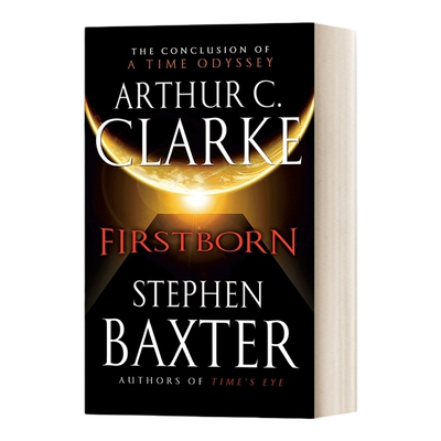 英文原版小说 Firstborn 昔日之光03 初生者 Time Odyssey03 经典科幻小说Stephen Baxter Arthur.C Clarke 英文版 进口英语原版书