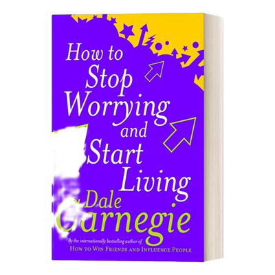 英文原版 How To Stop Worrying And Start Living 人性的优点 停止忧虑 戴尔·卡耐基 英文版 进口英语原版书籍