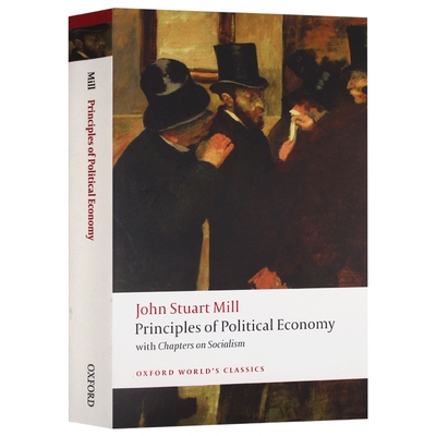 约翰穆勒 政治经济学原理 英文原版 Principles of Political Economy and Chapters on Socialism 牛津世界经典系列 英文版英语书