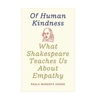 【现货】人性之善:莎士比亚教给我们的同理心What Shakespeare Teaches Us About Empathy 戏剧人物心理解读手册 英文原版