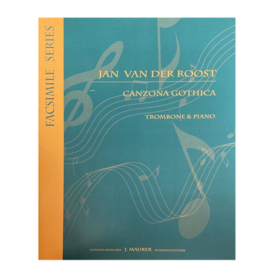 罗斯特 哥特短歌 长号和钢琴 手稿影印件 Canzona Gothica Roost Canzona Gothica Trombone and Piano UMMP原版乐谱书