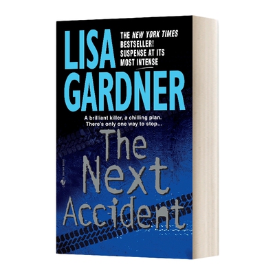 英文原版 The Next Accident an FBI Profiler Novel 下一个意外 FBI心理分析员系列 Lisa Gardner丽莎 加德纳 英文版 进口英语书