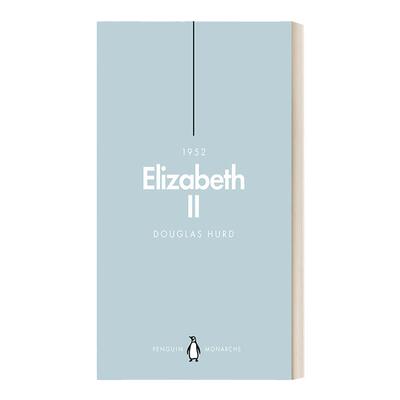 英国君王史 伊丽莎白二世 英文原版 Elizabeth II Penguin Monarchs 平装 女王伊丽莎白二世 Douglas Hurd 进口英语原版书籍