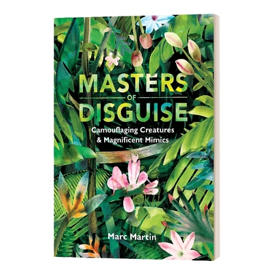 英文原版 伪装大师 Marc Martin 动物科普绘本 Masters of Disguise: Camouflaging Creatures & Magnificent Mimics