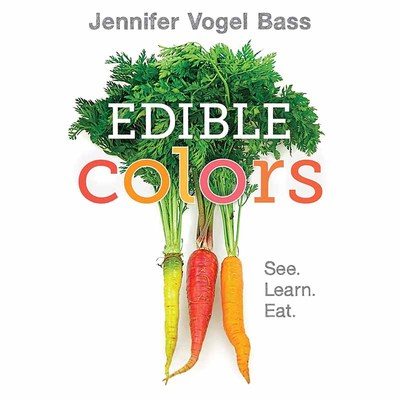 【现货】可食用的颜色 Edible Colors 英文儿童故事书3-6岁英语启蒙原版进口图书 Bass  Jennifer Vogel