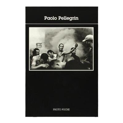 预售【法文版 130】保罗佩勒格林摄影集 Paolo Pellegrin 法国原版摄影黑皮书 保罗佩勒格林 Photo Poche  华源时空